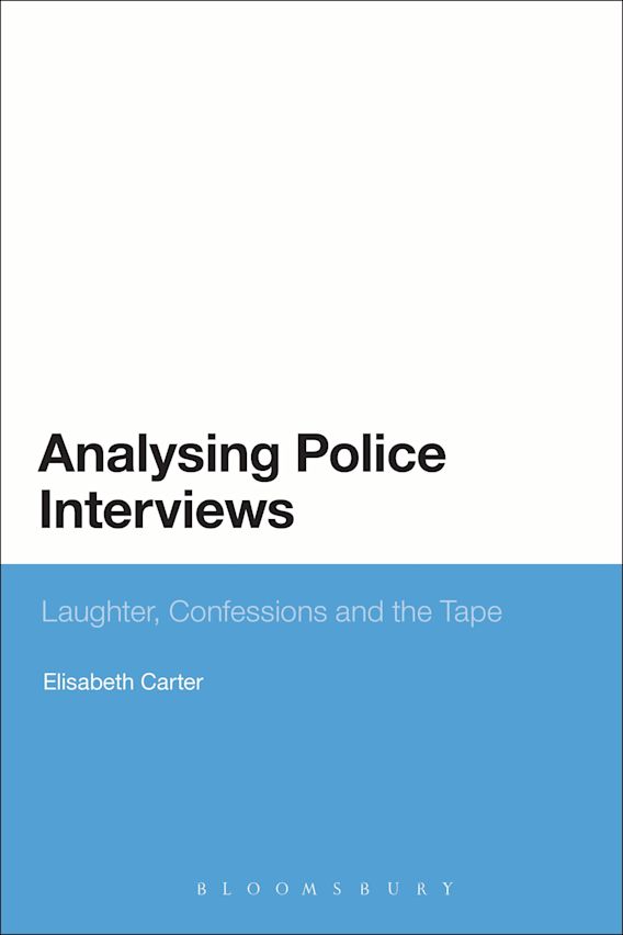 Analysing Police Interviews: Laughter, Confessions and the Tape ...