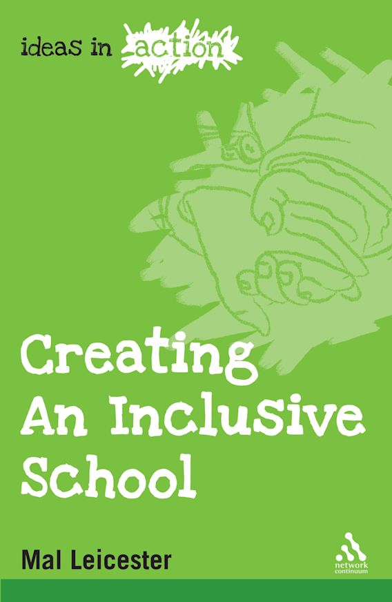 Creating an Inclusive School: : Ideas in Action Mal Leicester Continuum