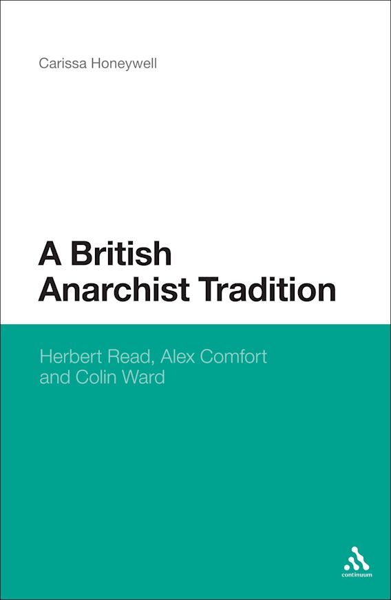 A British Anarchist Tradition: Herbert Read, Alex Comfort and Colin ...