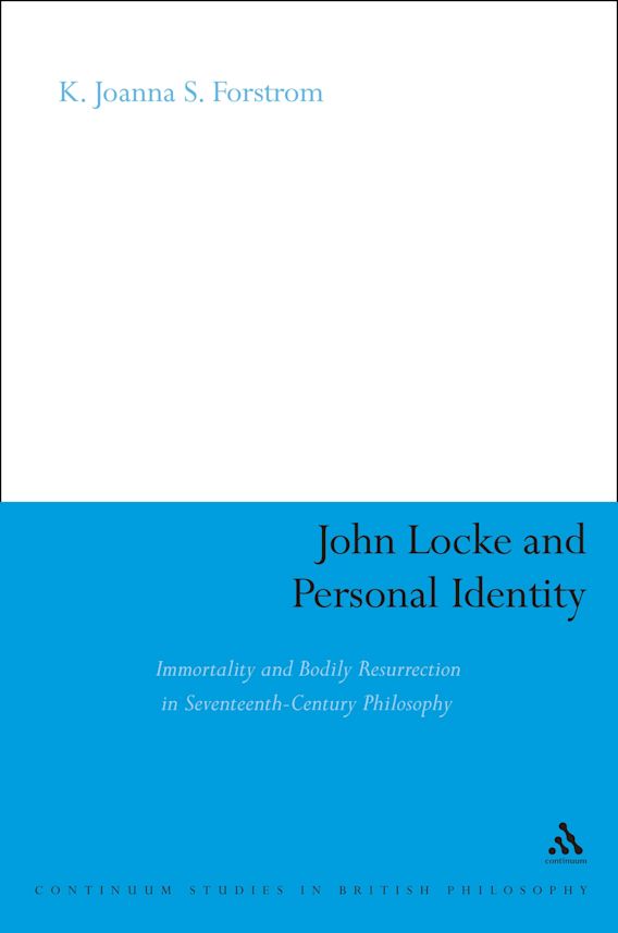 John Locke and Personal Identity: Immortality and Bodily Resurrection ...