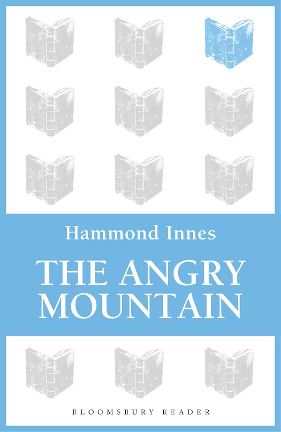 The Angry Mountain: : Hammond Innes: Bloomsbury Reader