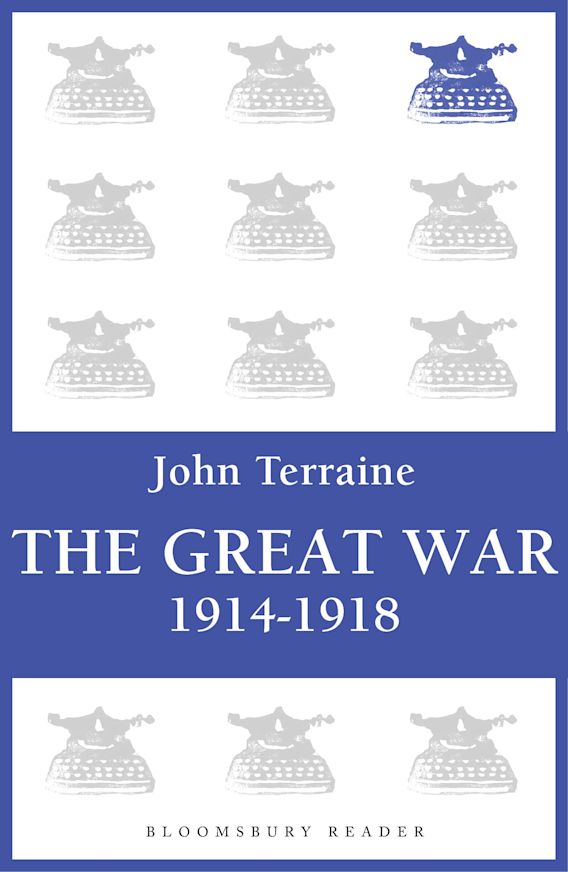 The Great War: 1914 - 1918: John Terraine: Bloomsbury Reader