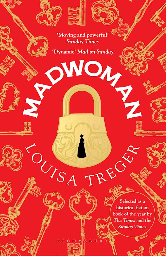 Madwoman: : Louisa Treger: Bloomsbury Publishing