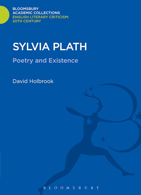 Sylvia Plath: Poetry and Existence: Bloomsbury Academic Collections ...