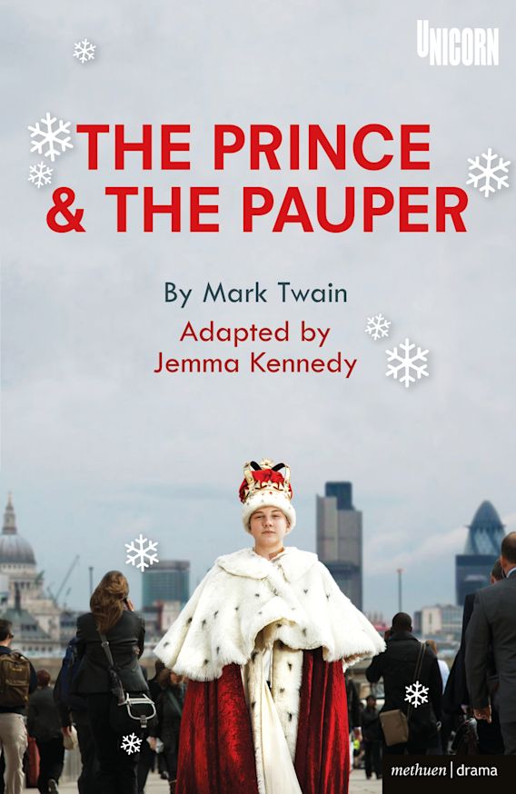 The Prince and the Pauper: : Modern Plays Jemma Kennedy Methuen Drama