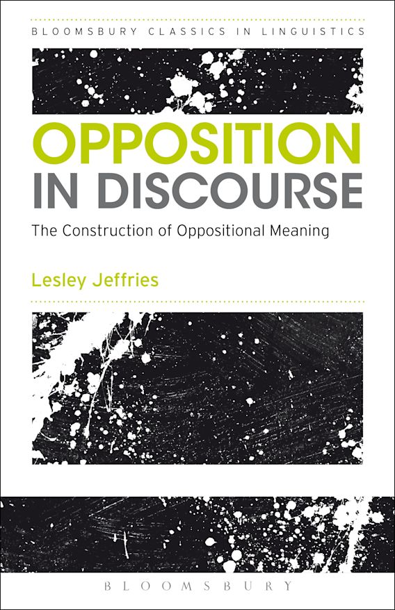 Opposition In Discourse: The Construction of Oppositional Meaning ...