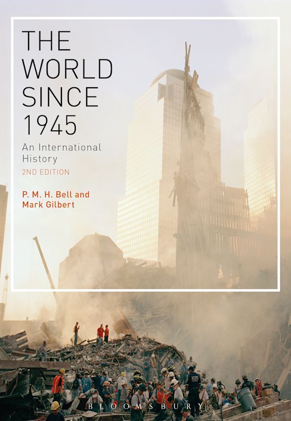 The World Since 1945: An International History: P. M. H. Bell ...