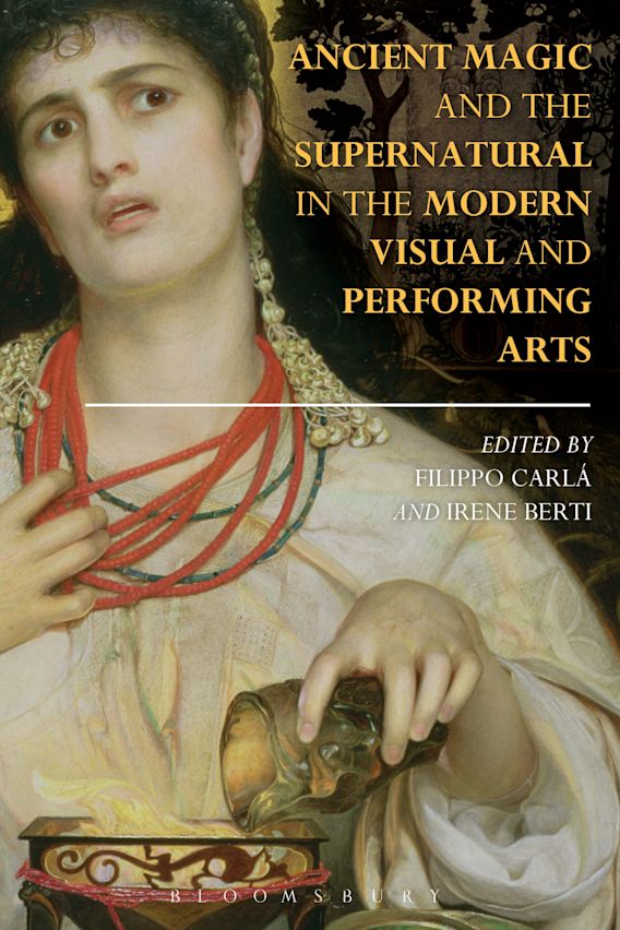 Ancient Magic and the Supernatural in the Modern Visual and Performing ...