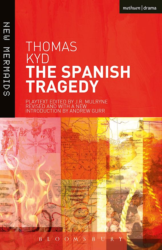 The Spanish Tragedy: : New Mermaids Thomas Kyd Methuen Drama