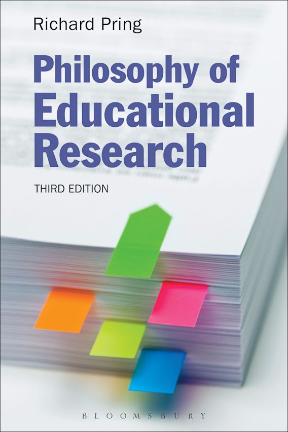 Philosophy of Educational Research: : Richard Pring: Bloomsbury Academic