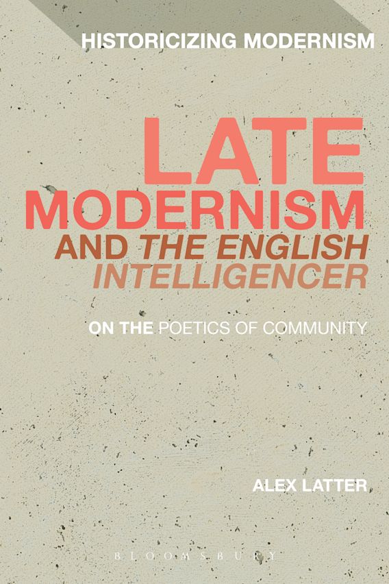 Late Modernism and 'The English Intelligencer': On the Poetics of ...