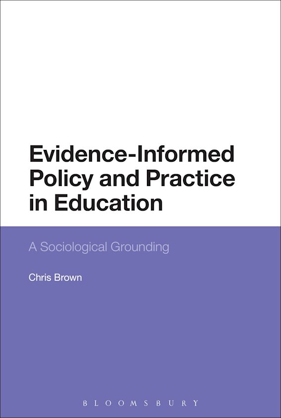 Evidence-Informed Policy and Practice in Education: A Sociological ...