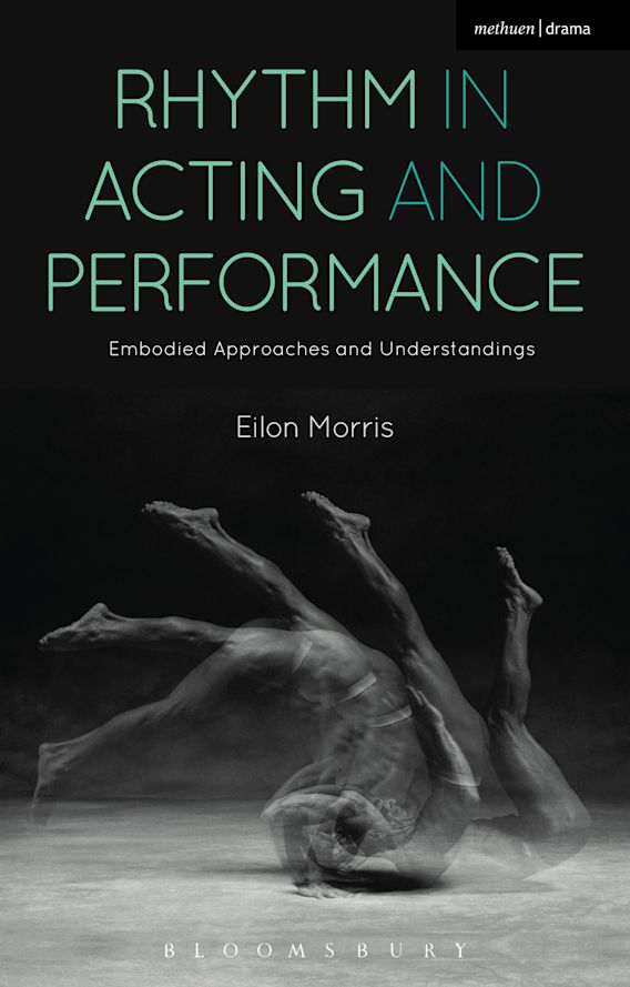 Rhythm in Acting and Performance: Embodied Approaches and ...