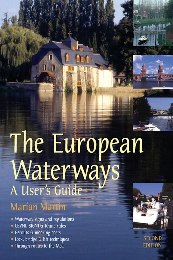 The European Waterways: A User's Guide: Marian Martin: Adlard Coles