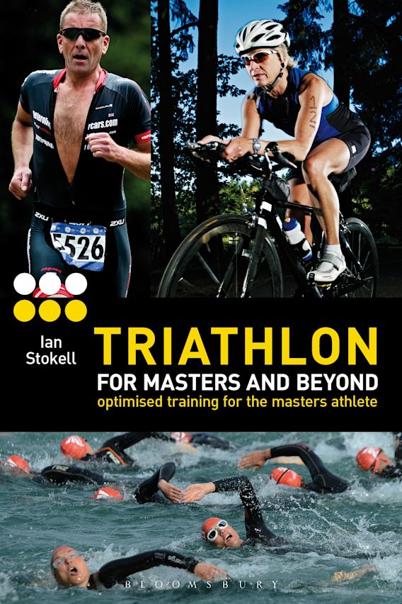 Triathlon for Masters and Beyond: Optimised Training for the Masters ...