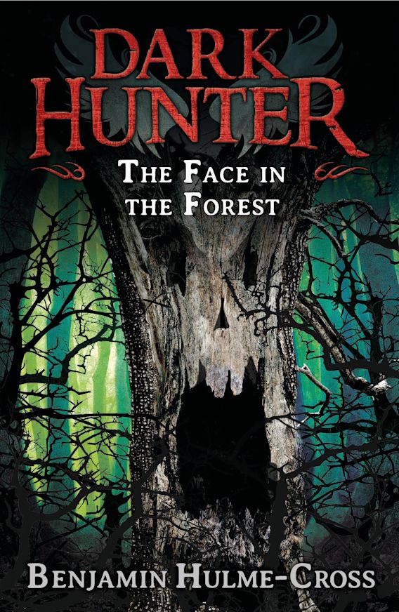 The Face in the Forest (Dark Hunter 10): : Dark Hunter Benjamin Hulme ...