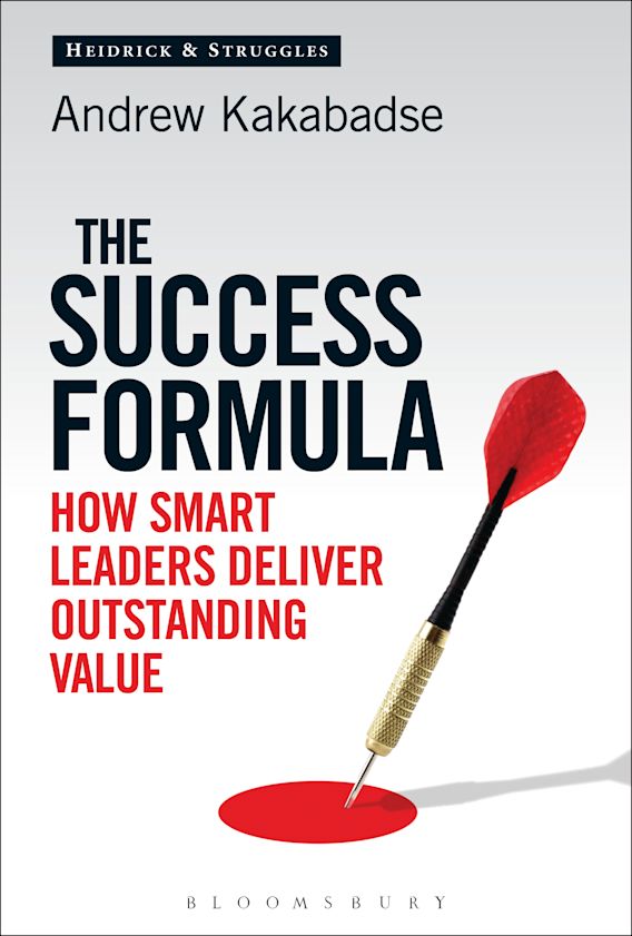 The Success Formula: How Smart Leaders Deliver Outstanding Value ...