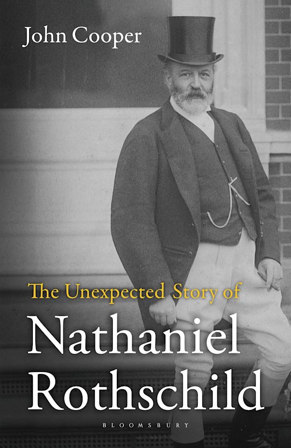 The Unexpected Story of Nathaniel Rothschild: : John Cooper: Bloomsbury ...