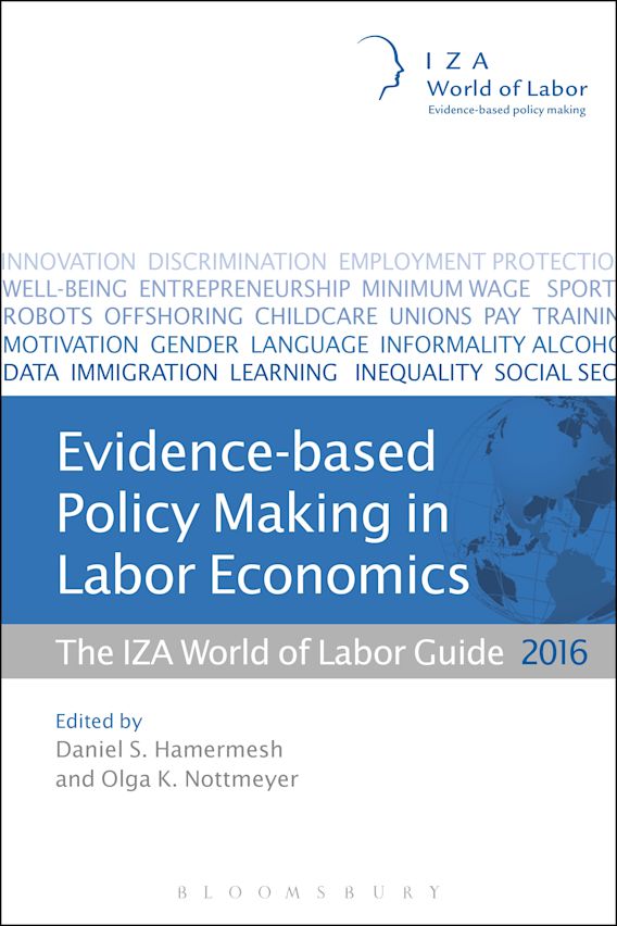 Evidence-based Policy Making in Labor Economics: The IZA World of Labor ...