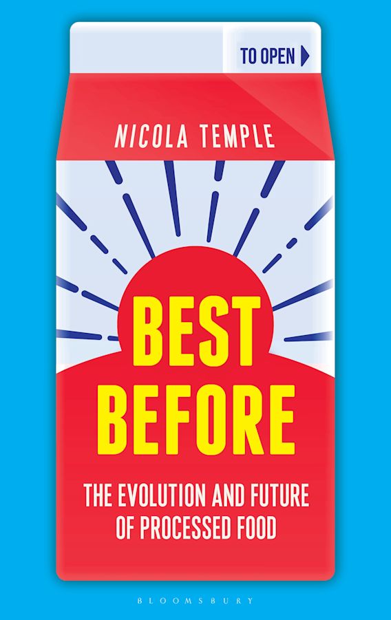 Best Before: The Evolution and Future of Processed Food: Nicola Temple ...