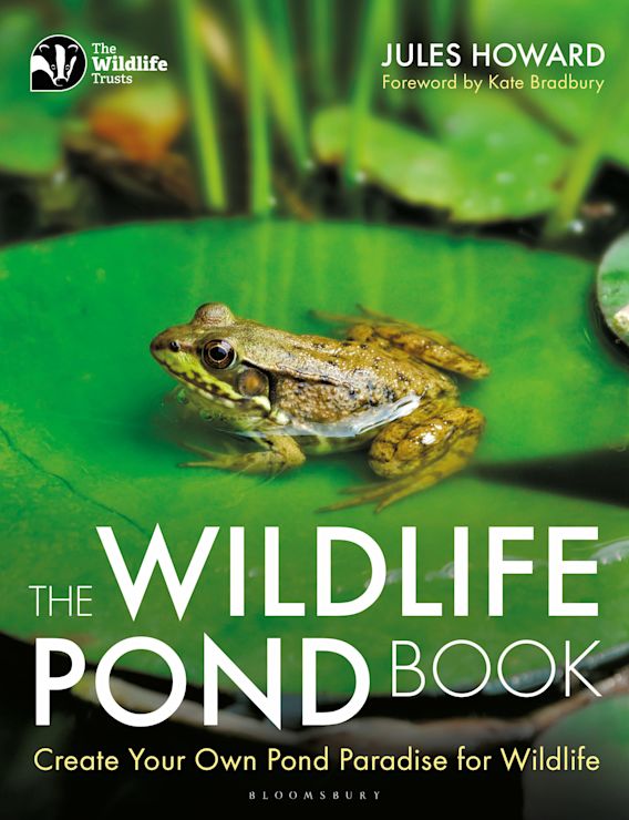 The Wildlife Pond Book: Create Your Own Pond Paradise for Wildlife ...