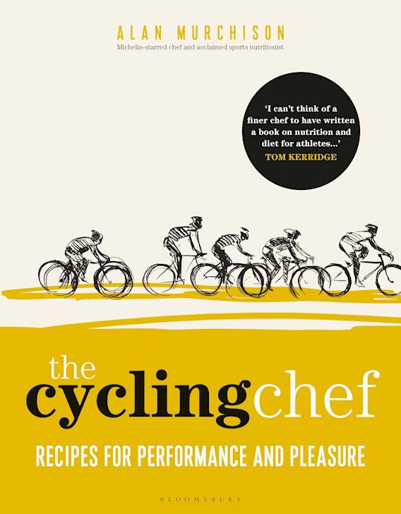 The Cycling Chef: Recipes for Performance and Pleasure: Alan Murchison ...