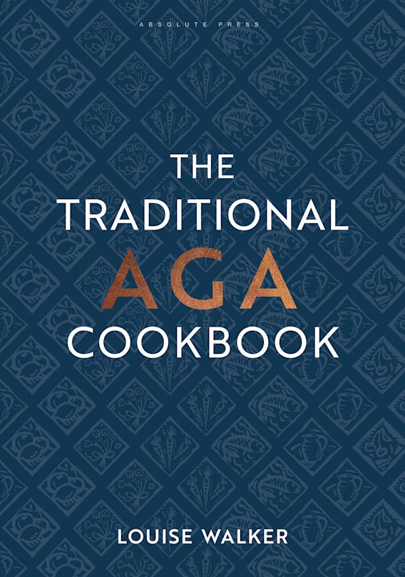 The Traditional Aga Cookbook: Recipes for your home: Aga and Range ...