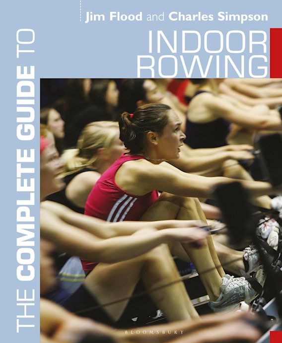 The Complete Guide to Indoor Rowing: : Complete Guides Jim Flood ...