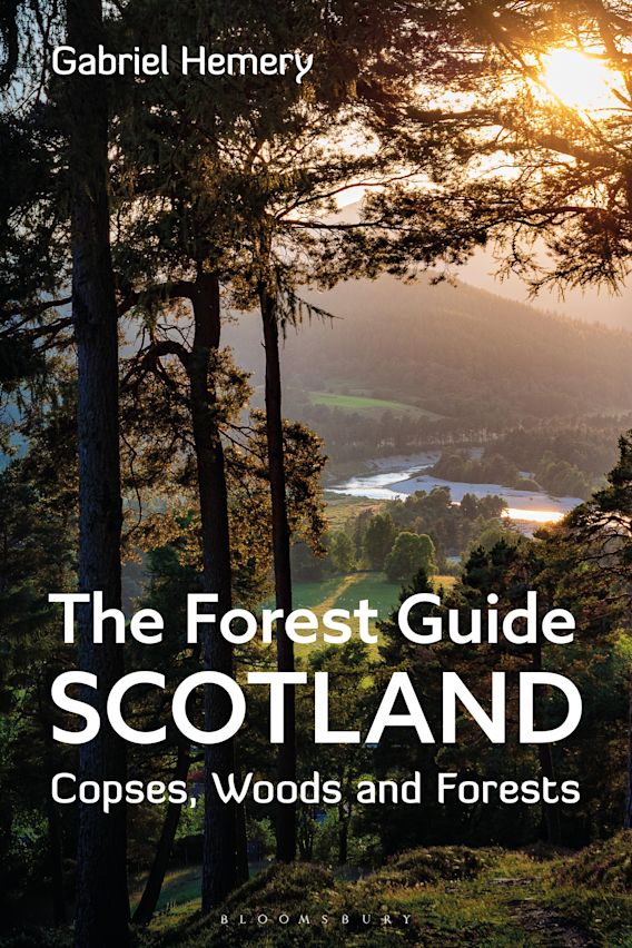 The Forest Guide: Scotland: Copses, Woods and Forests of Scotland ...