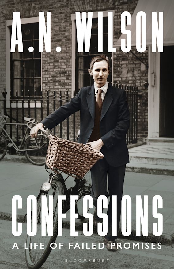 Confessions: A Life of Failed Promises: A. N. Wilson: Bloomsbury Continuum