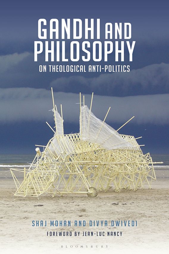 Gandhi and Philosophy: On Theological Anti-Politics: Shaj Mohan ...