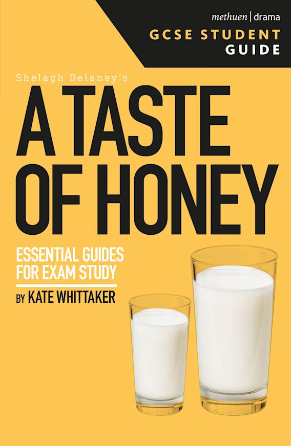 A Taste of Honey GCSE Student Guide: : GCSE Student Guides Kate ...