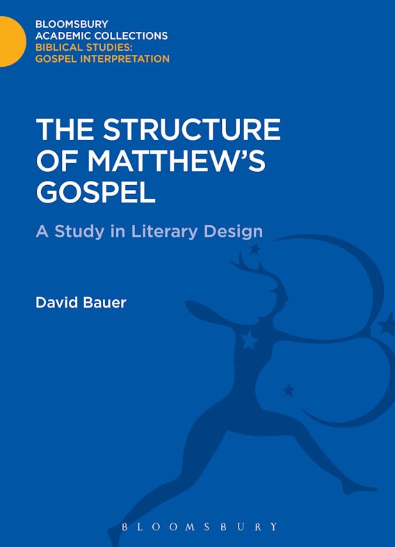 The Structure of Matthew's Gospel: A Study in Literary Design: The ...