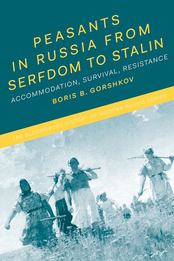 Peasants in Russia from Serfdom to Stalin: Accommodation, Survival ...