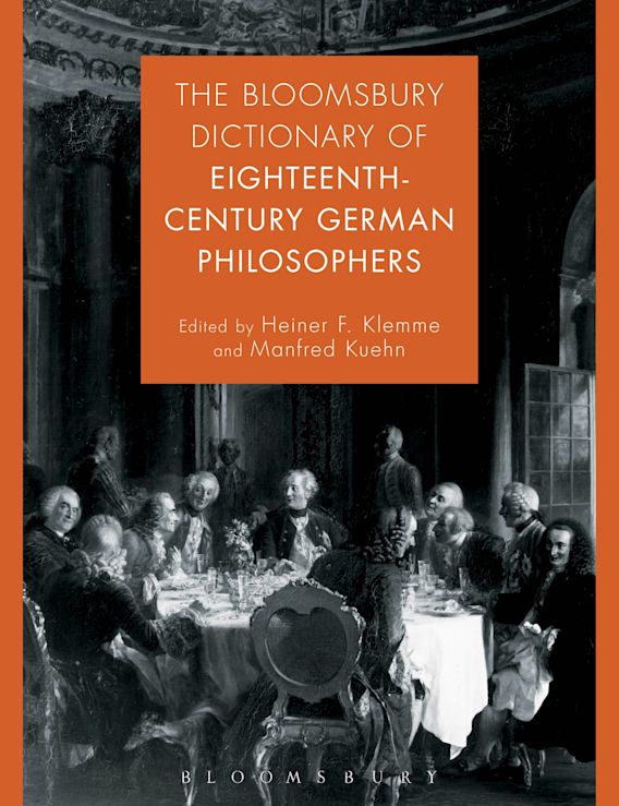 The Bloomsbury Dictionary of Eighteenth-Century German Philosophers ...
