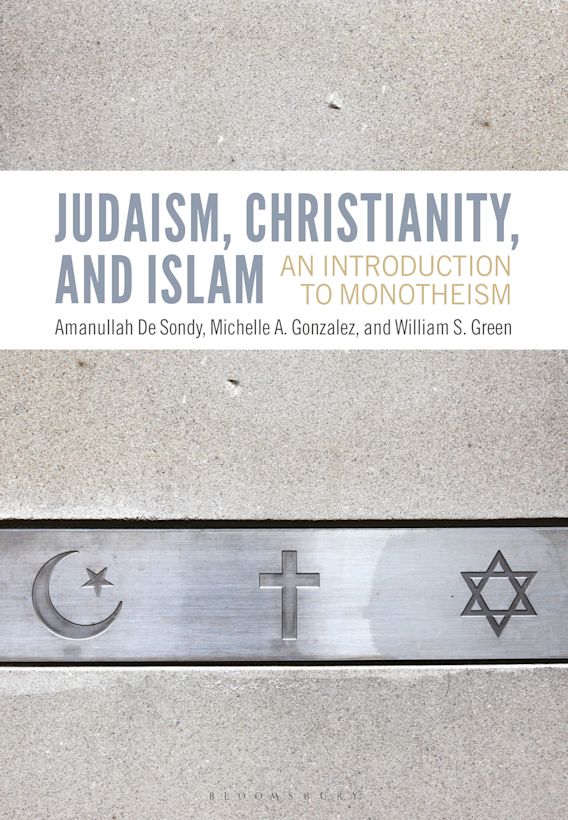 Judaism, Christianity, and Islam: An Introduction to Monotheism ...