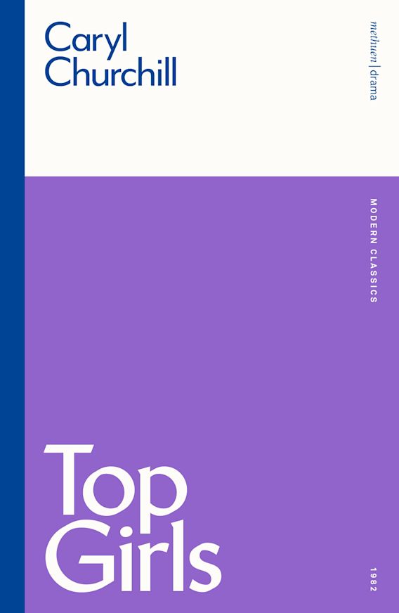 Top Girls: : Modern Classics Caryl Churchill Methuen Drama