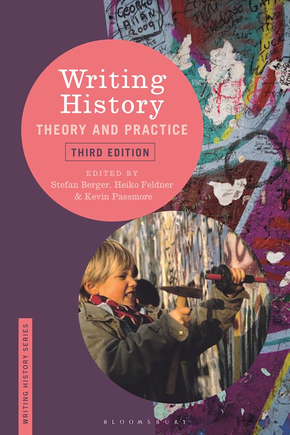 Writing History: Theory and Practice: Writing History Stefan Berger ...