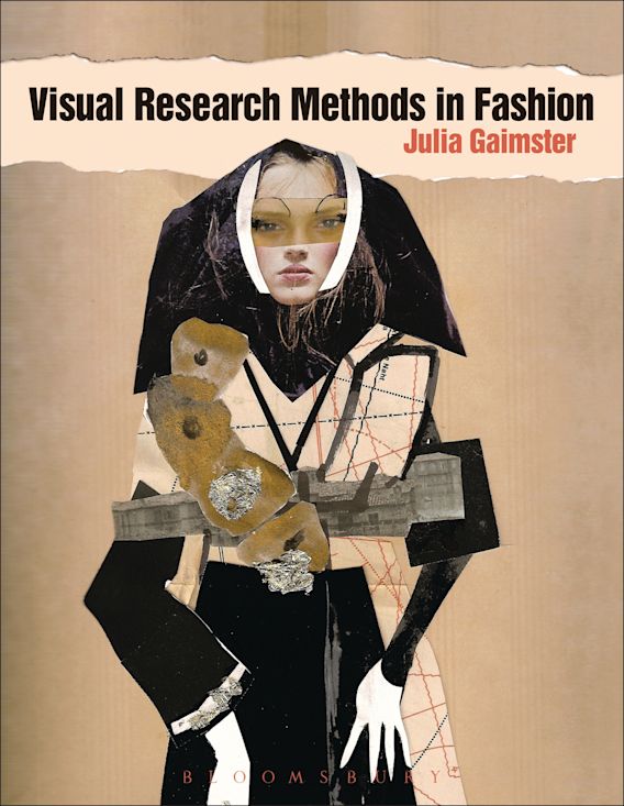 Visual Research Methods in Fashion: : Julia Gaimster: Berg Publishers