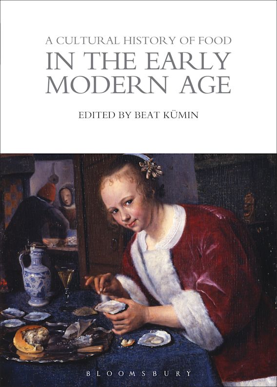 A Cultural History of Food in the Early Modern Age: : The Cultural ...