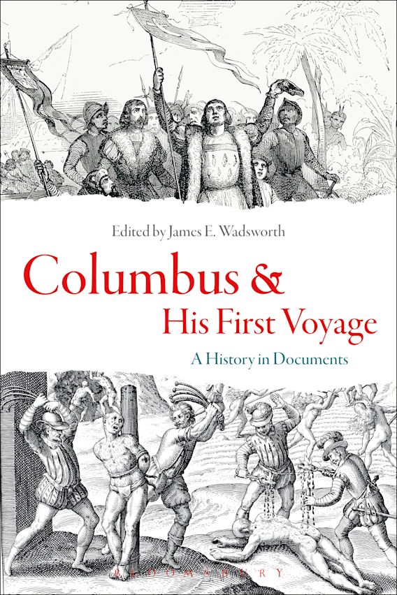 Columbus and His First Voyage: A History in Documents: James E ...
