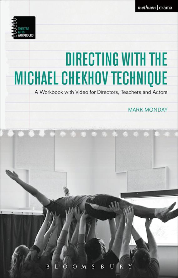 Directing with the Michael Chekhov Technique: A Workbook with Video for ...