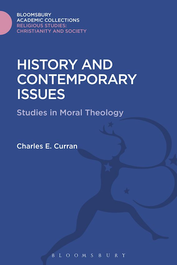 History and Contemporary Issues: Studies in Moral Theology: Religious ...
