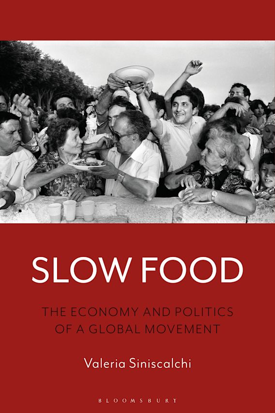 Slow Food: The Economy and Politics of a Global Movement: Valeria ...