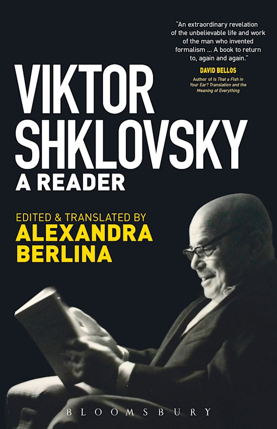 Viktor Shklovsky: A Reader: Viktor Shklovsky: Bloomsbury Academic