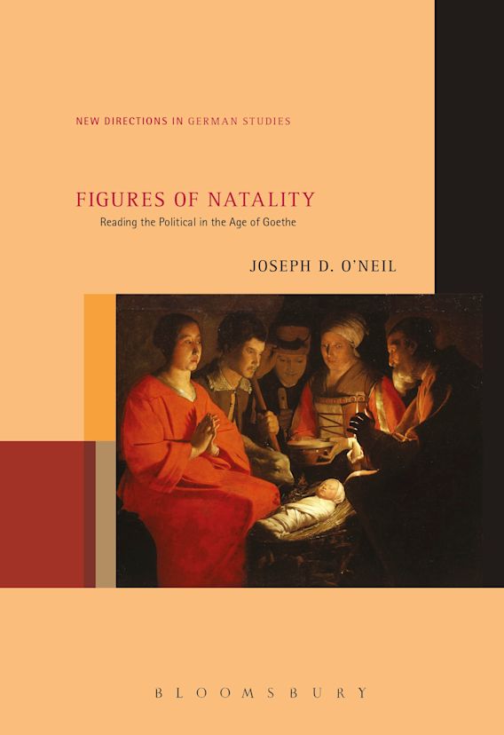 Figures of Natality: Reading the Political in the Age of Goethe: New ...