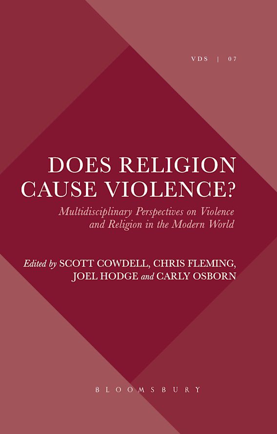 Does Religion Cause Violence?: Multidisciplinary Perspectives on ...
