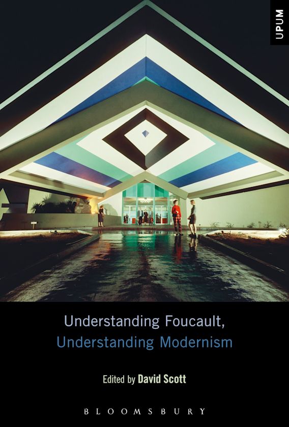 Understanding Foucault, Understanding Modernism: : Understanding ...