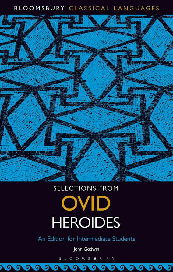 Selections from Ovid Heroides: An Edition for Intermediate Students ...