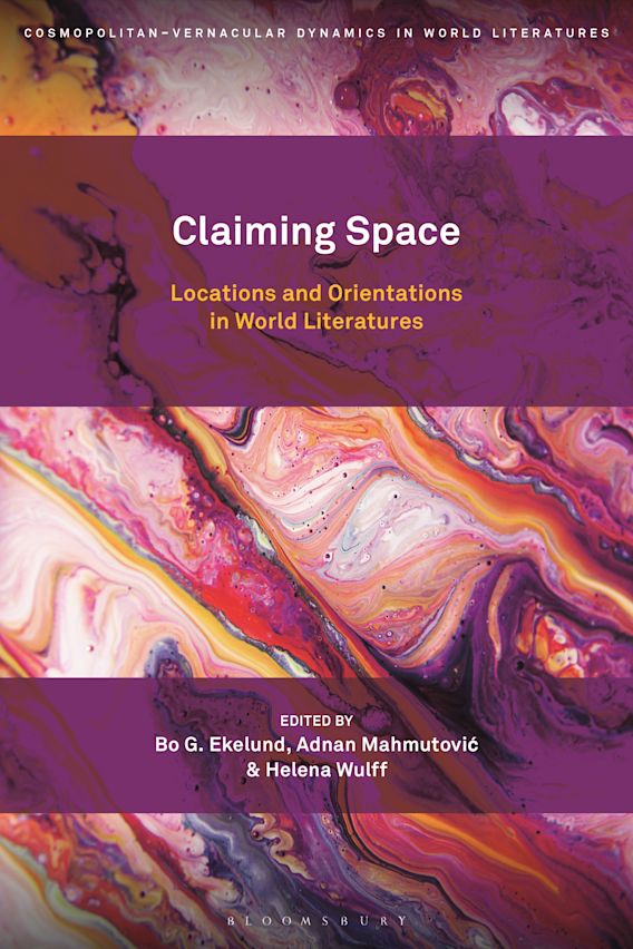 Claiming Space: Locations and Orientations in World Literatures ...